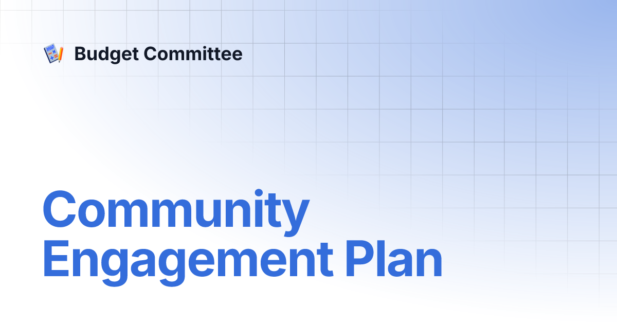 Community Engagement Plan | Budget Committee